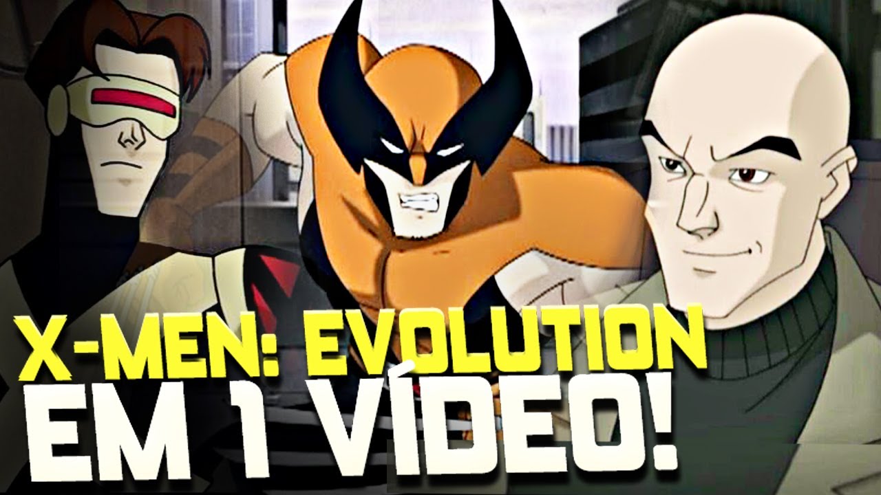 X-MEN EVOLUTION: ENTENDA TODA a HISTÓRIA em 1 VÍDEO - YouTube