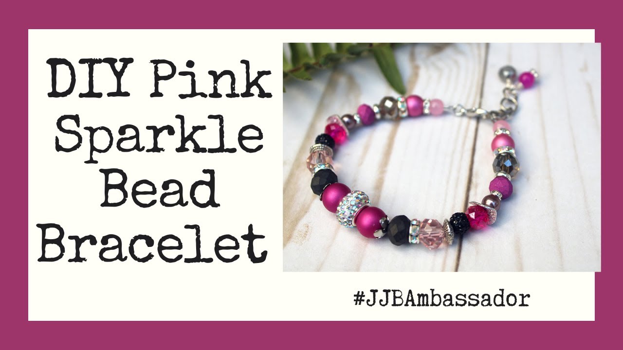 DIY Pink Sparkle Bead Bracelet | #JJBAmbassador | Jewelry making - YouTube