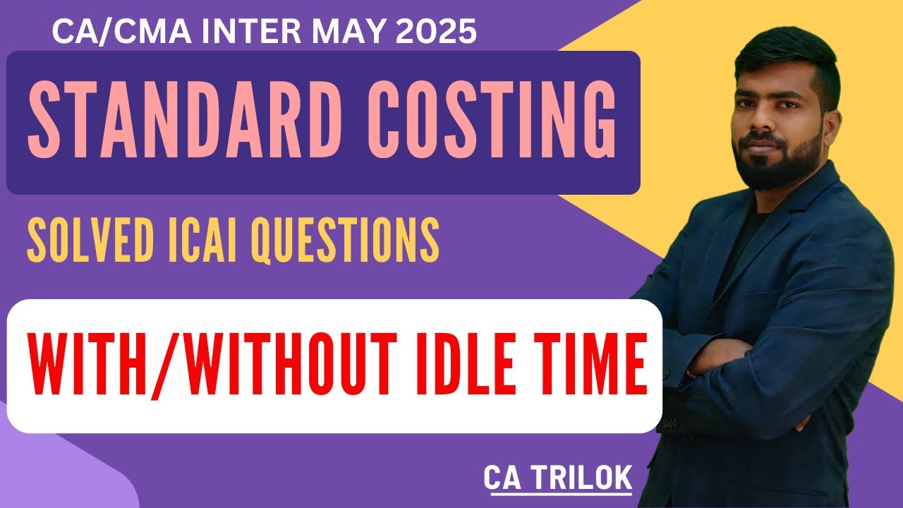 Standard Costing/Labour cost Variance/with and without idle time/ca ...