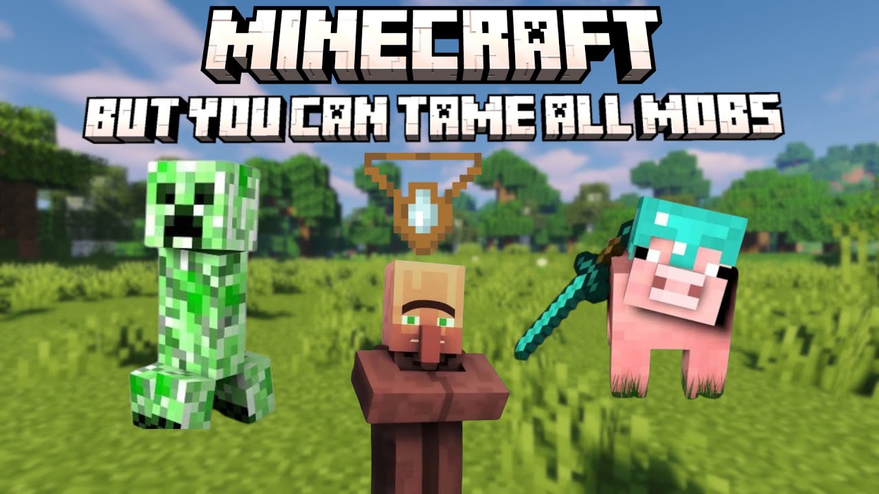 MINECRAFT BUT I CAN TAME ANY MOB IN THE GAME - YouTube