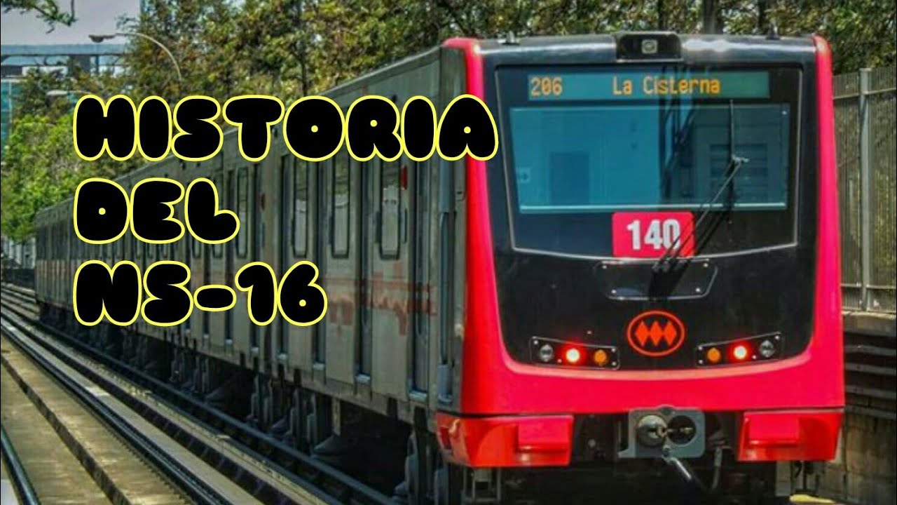 HISTORIA DEL ALSTOM NS-16 METRO SANTIAGO DE CHILE /Jonathan RCZ - YouTube