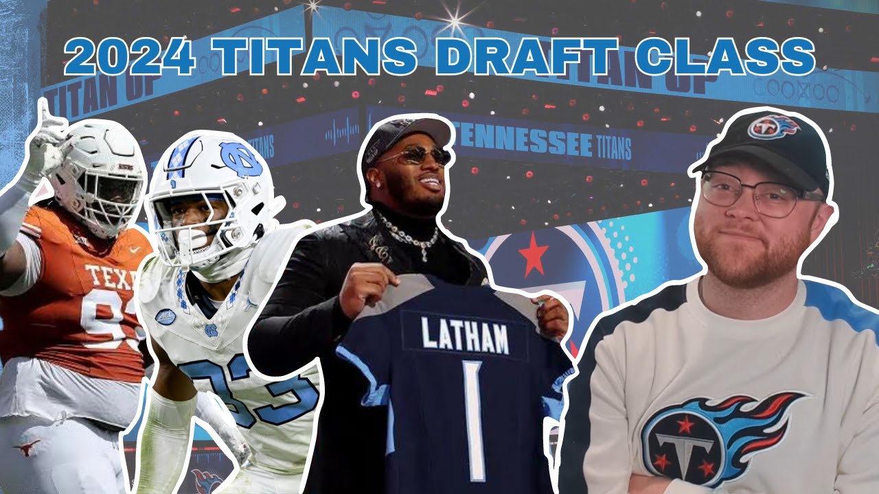 Tennessee Titans 2024 Draft Class Review - YouTube