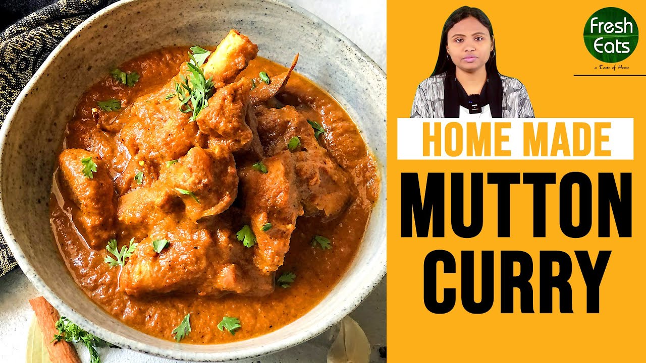 Mutton Gravy Curry | How to Make Mutton Curry at Home | Fresh Eats ...