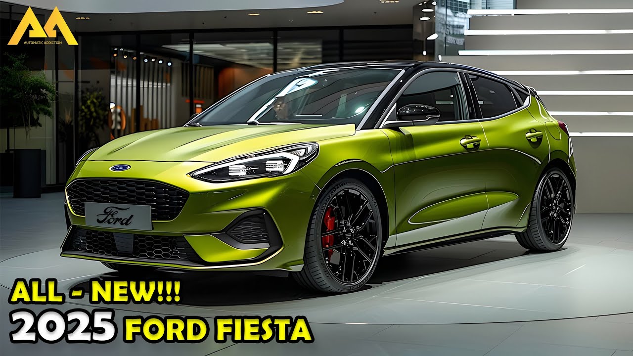 2025 FORD FIESTA REVEALED: FRESH DESIGN, CUTTING-EDGE TECH ...