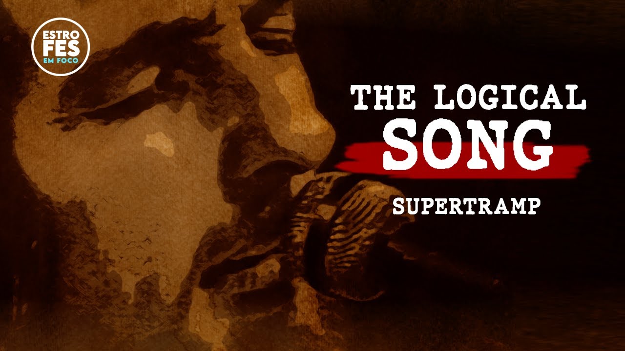 THE LOGICAL SONG (Supertramp) #interpretação #significado - YouTube