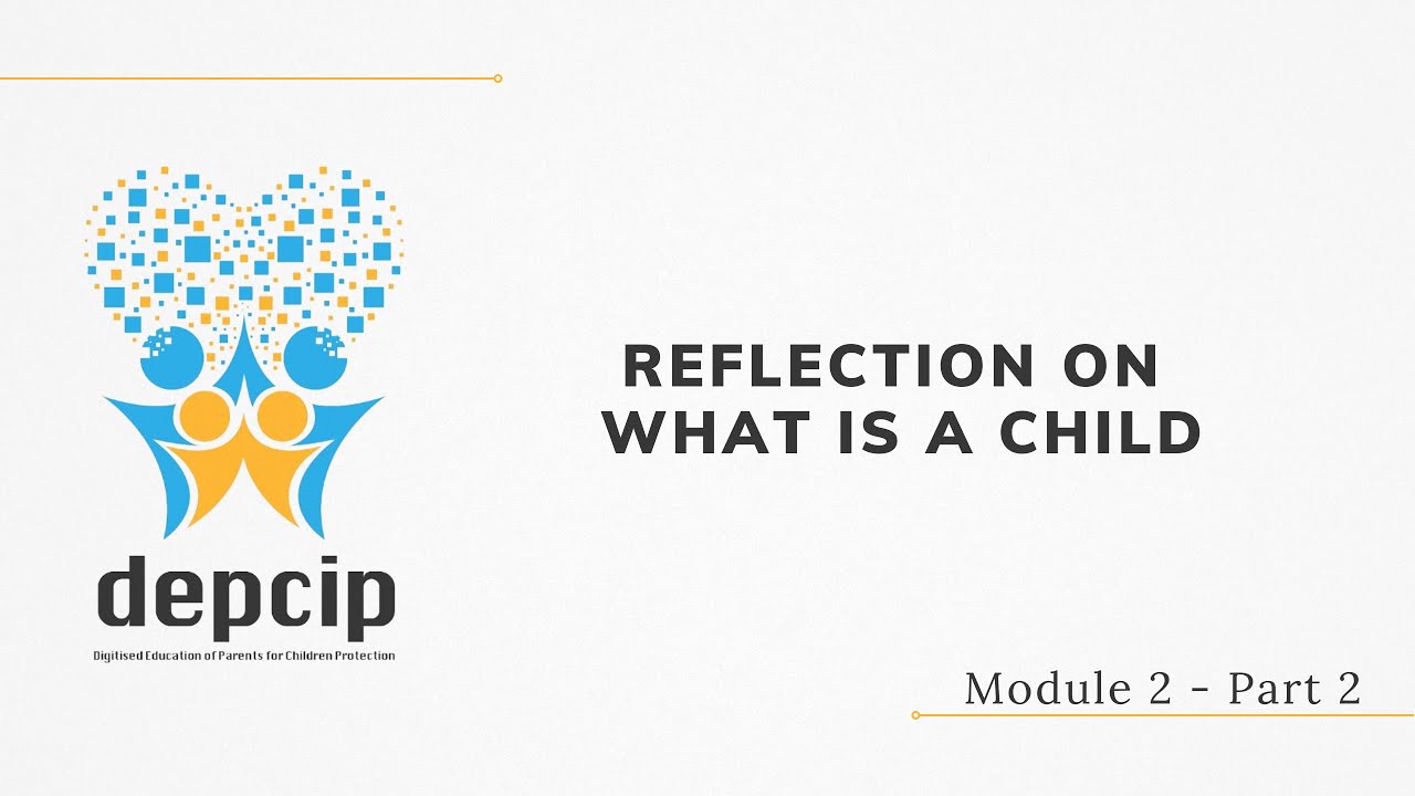Reflection on What is a Child (Module 2 - Part 2) - YouTube
