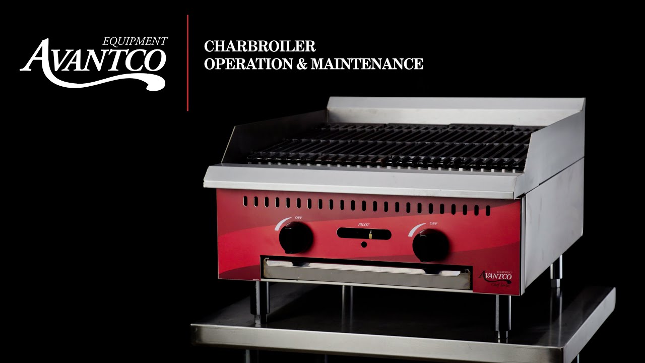 CFSE Training: Avantco Charbroiler Operation & Maintenance - YouTube