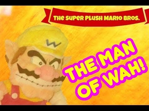 The Super Plush Mario Bros - The Man of WAH! - YouTube