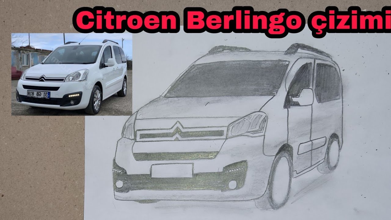 Citroen Berlingo çizimi karakalem-Pencil drawing of Citroen Berlingo ...