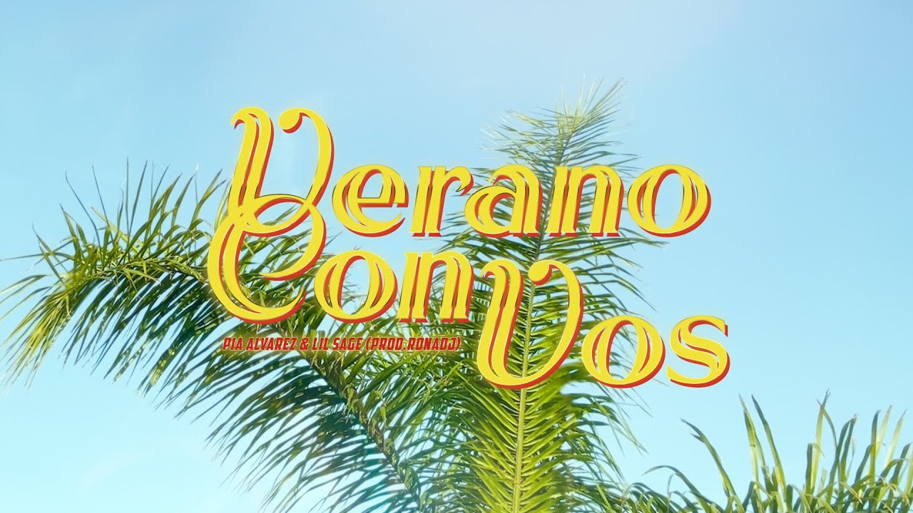 Verano con vos - Pía Alvarez, Lil Sage (PROD. RONA DJ) - YouTube
