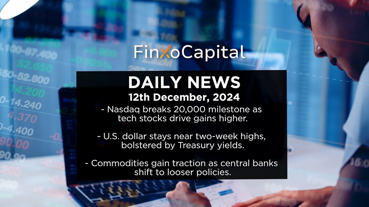 FinXo Capital Daily Financial News 12 12 2024 - Nasdaq breaks 20,000 as ...