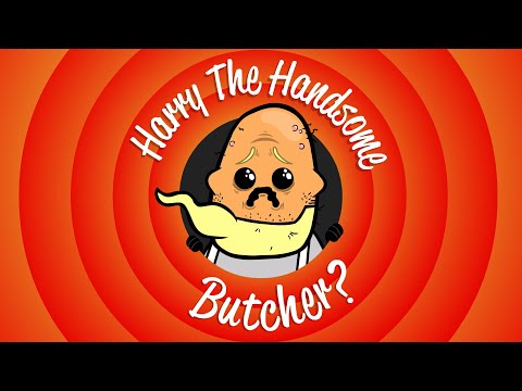 Harry The Handsome Butcher: Part 5
