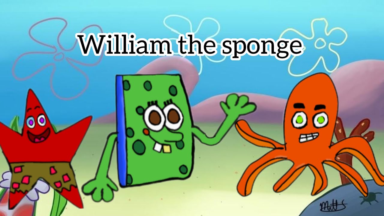 William the sponge ep 9 - YouTube