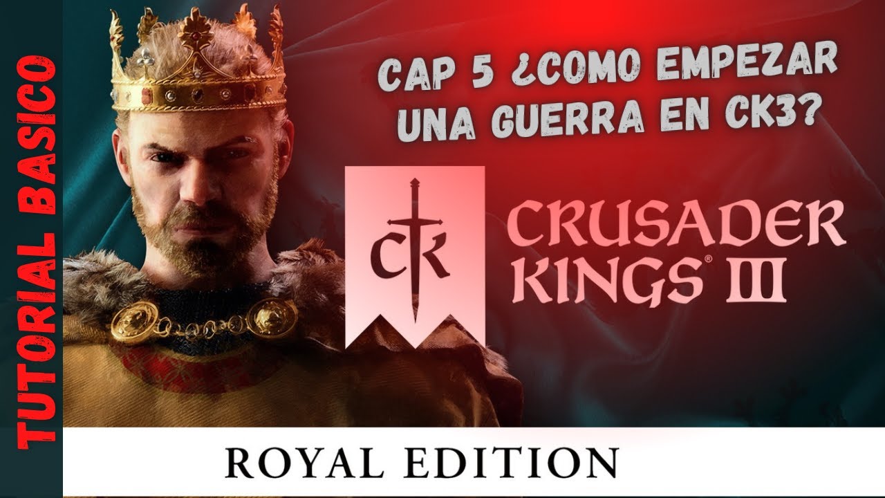 Crusader Kings III Tutorial Básico Capitulo 5 Como empezar una guerra ...