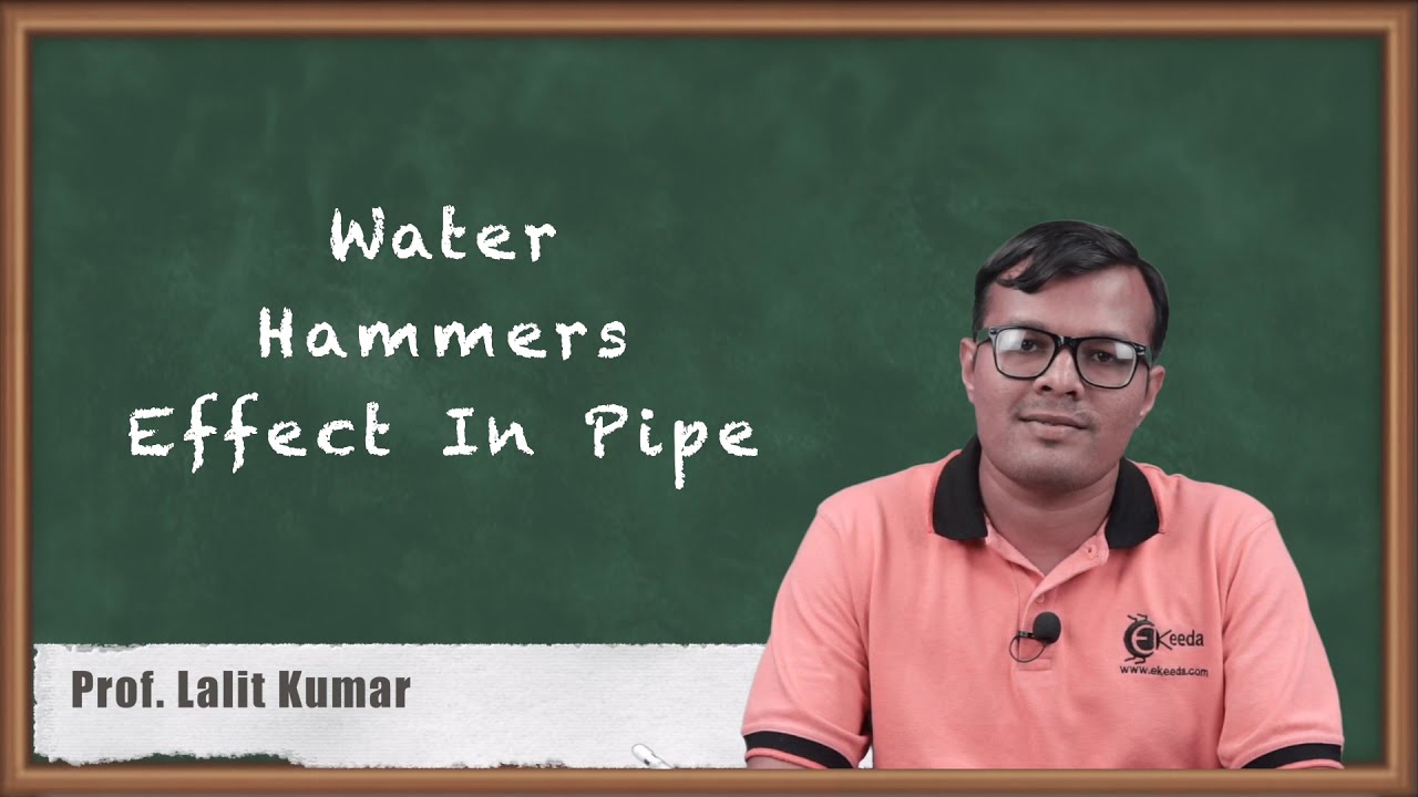 Water Hammers Effect In Pipe - Pipe Network and Water Hammer Effect ...