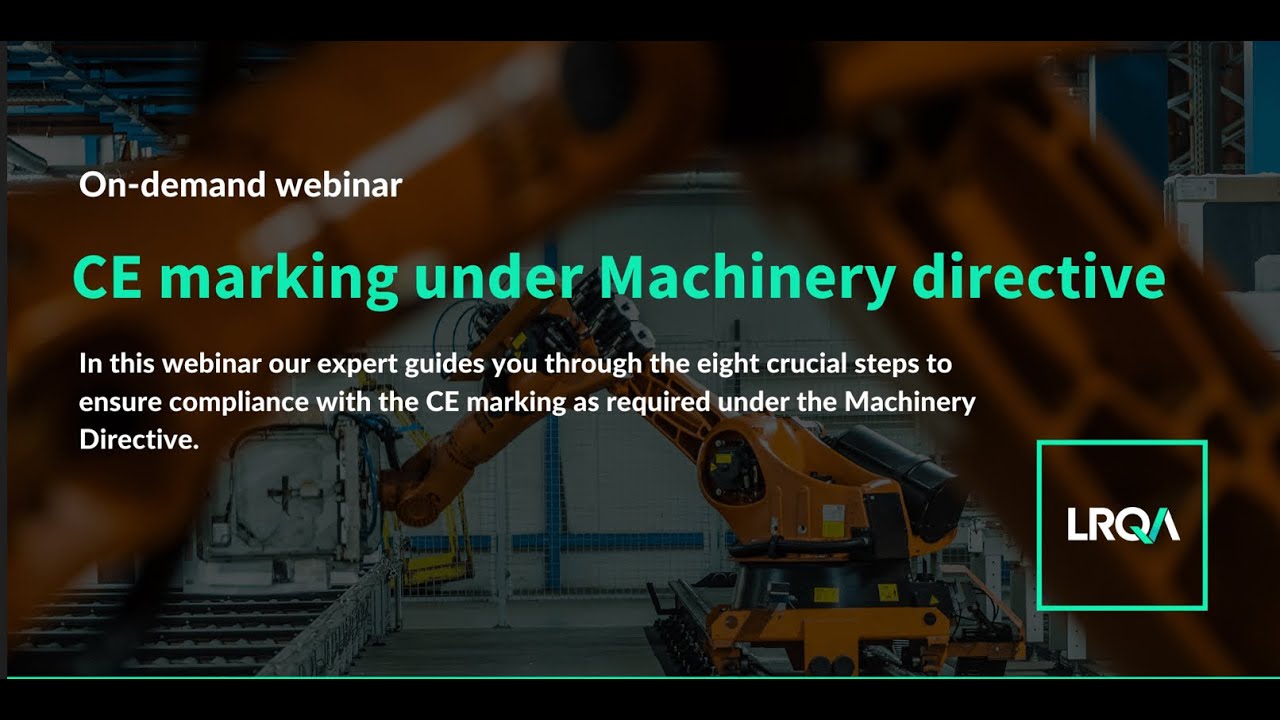 CE marking under Machinery directive | LRQA Webinar - YouTube