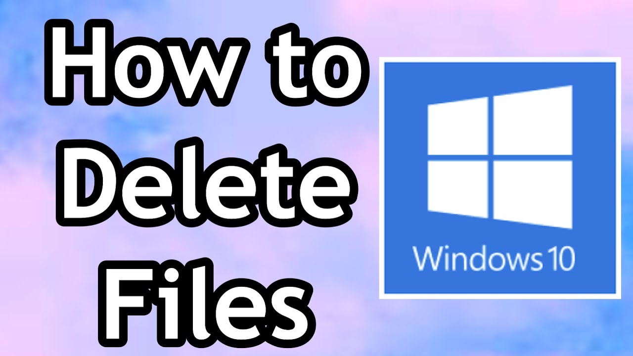 How to Delete Files on Windows 10 on PC - YouTube