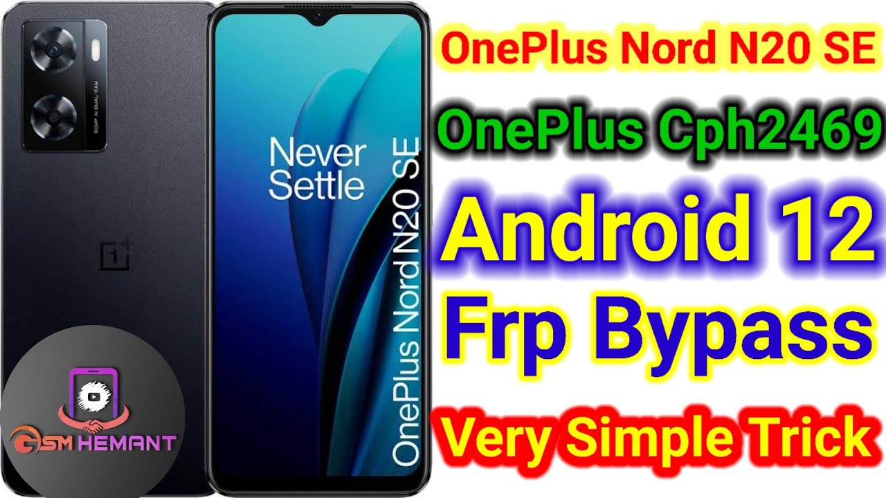 OnePlus Nord N20 SE (Cph2469) Frp Bypass Android 12 Without Pc || Very ...
