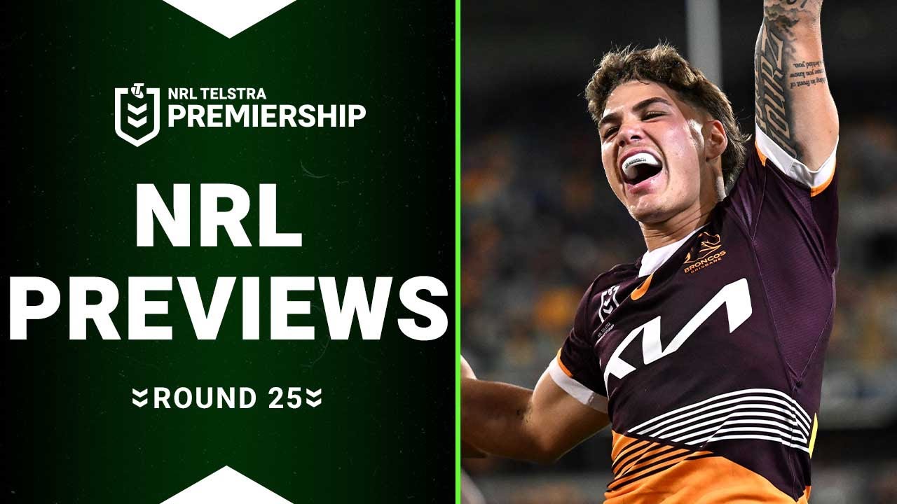 NRL 2023 | Round 25 Previews | Match Previews - YouTube