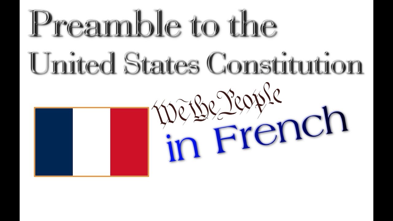Preamble to the US Constitution (French) - YouTube