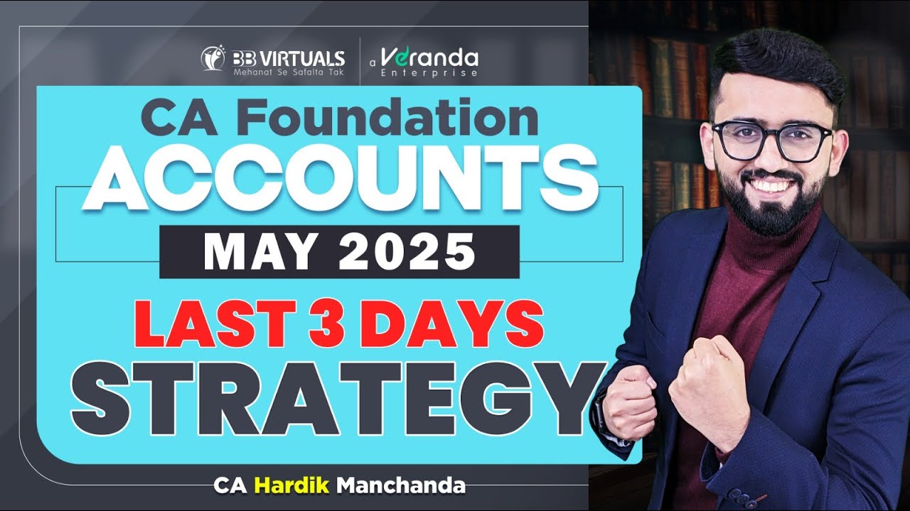 Last 3 Days Strategy - CA Foundation Accounts | CA Hardik Manchanda ...