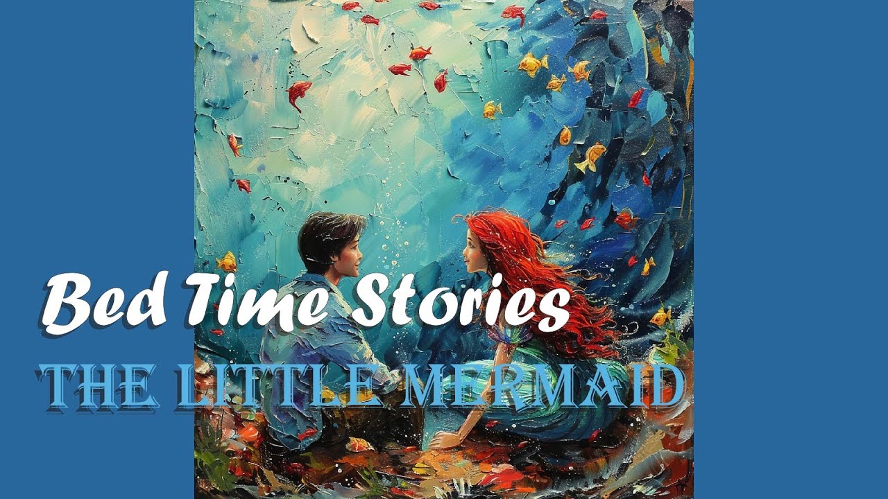 Bedtime Sleep Stories | The Little Mermaid| Sleep Story for the ...