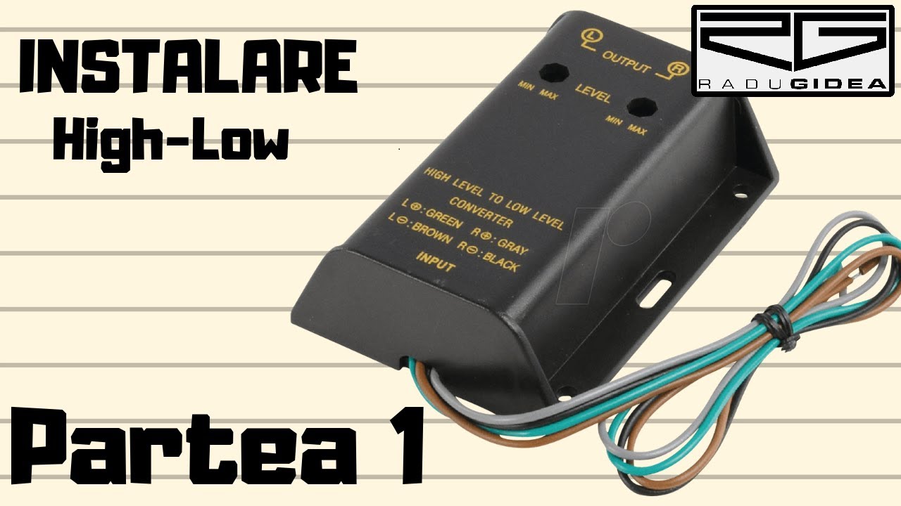 Instalare adaptor High-Low - Partea1 - TUTORIAL - YouTube