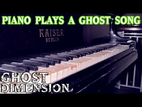 Haunted Piano Plays a Ghost Song - GHOST DIMENSION - YouTube