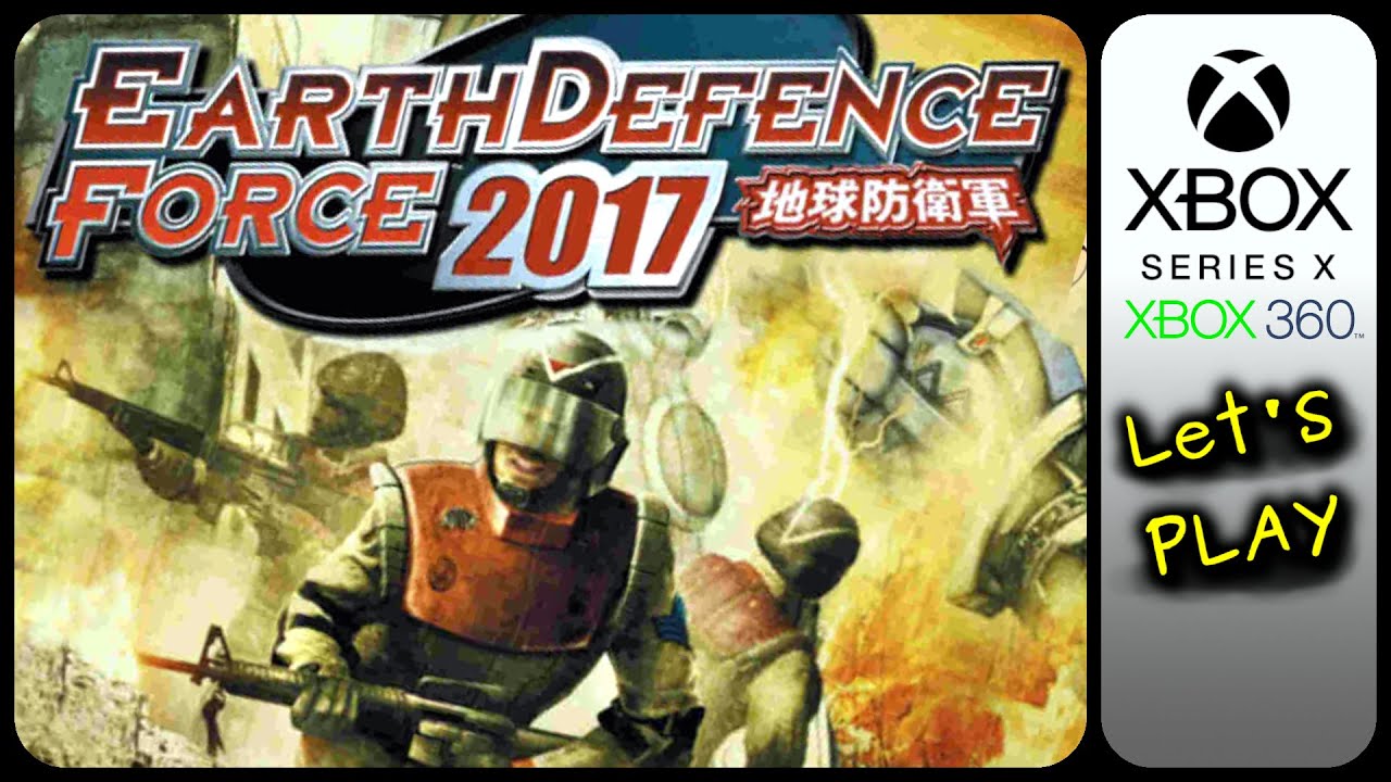Earth Defense Force 2017 | Ep. 4: (Xbox 360/Xbox Series X) - Let's Play ...