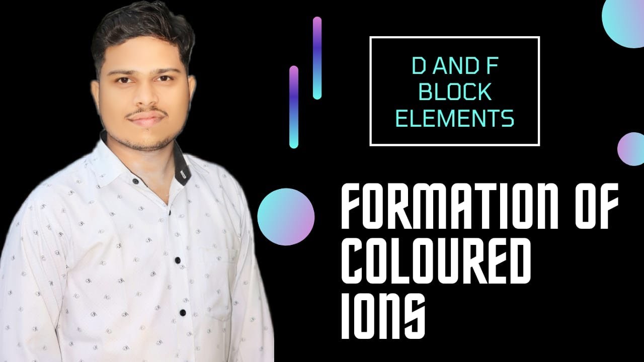 d and f block elements || formation of Coloured Ions || Akash kohli ...