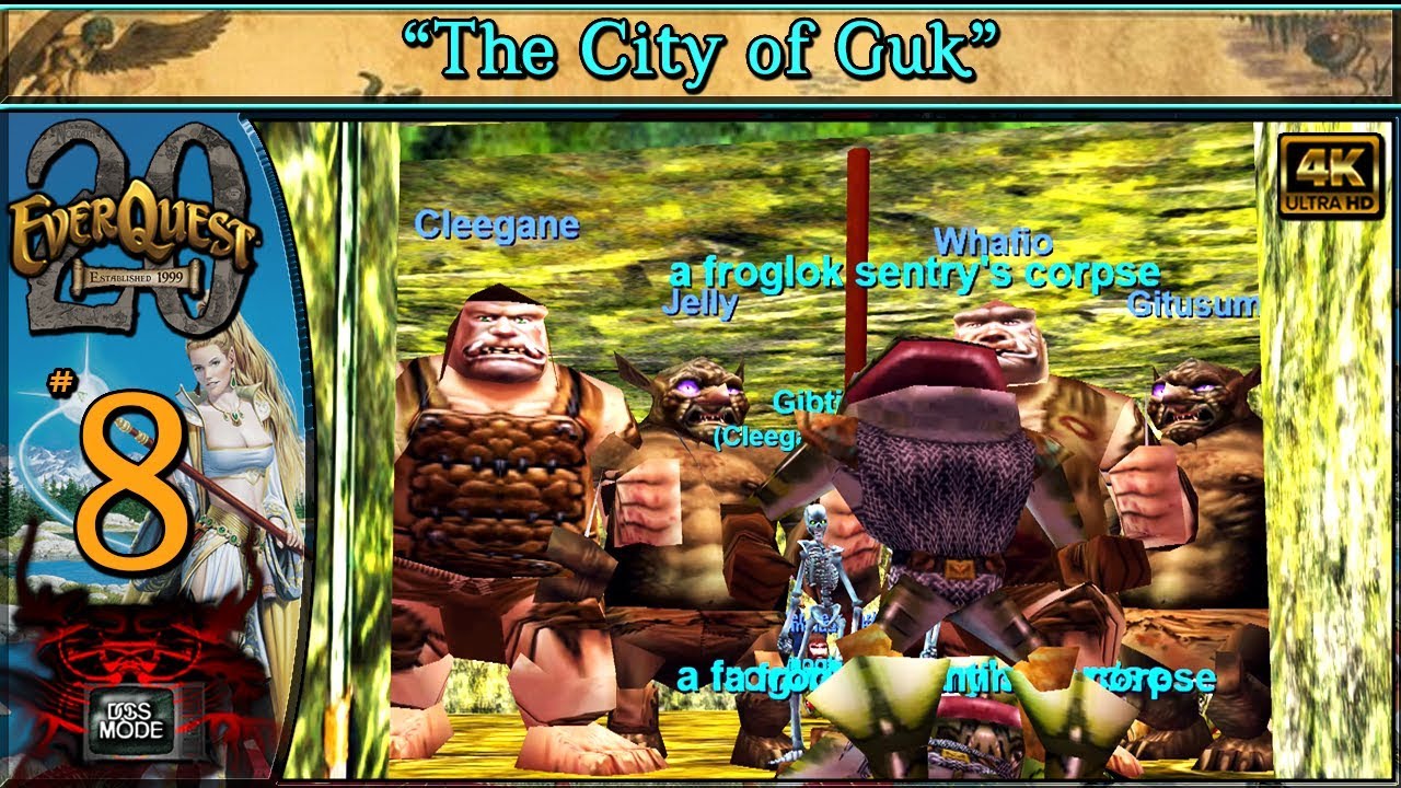 E08 [10 Warrior] Jelly "The City of Guk" EverQuest - 4K Edited LongPlay ...