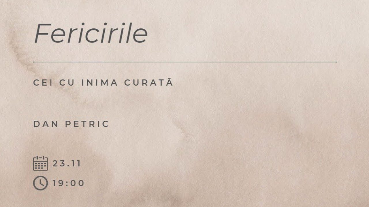 23 Noiembrie 2022 | Fericirile | Cei cu inima curată - YouTube