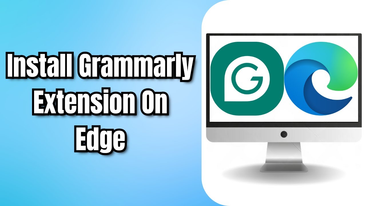 How to Install Grammarly Extension on Edge | Easy Step-by-Step Guide ...