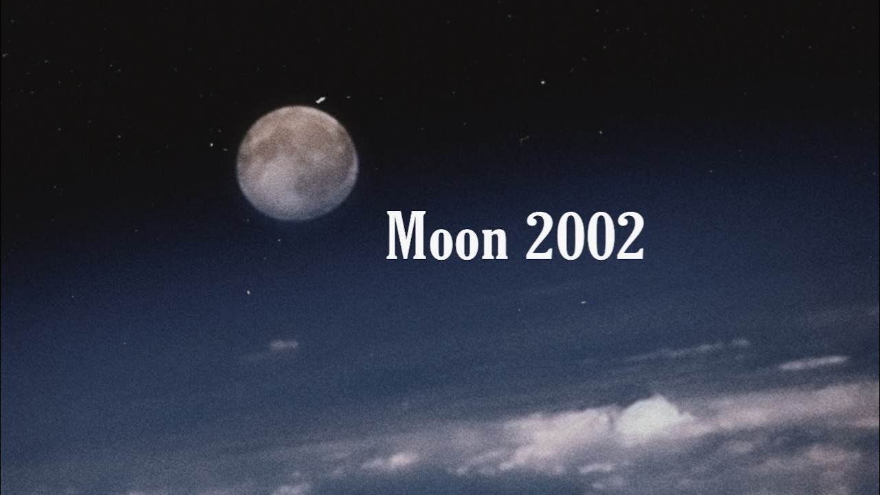 Moon 2002 - YouTube