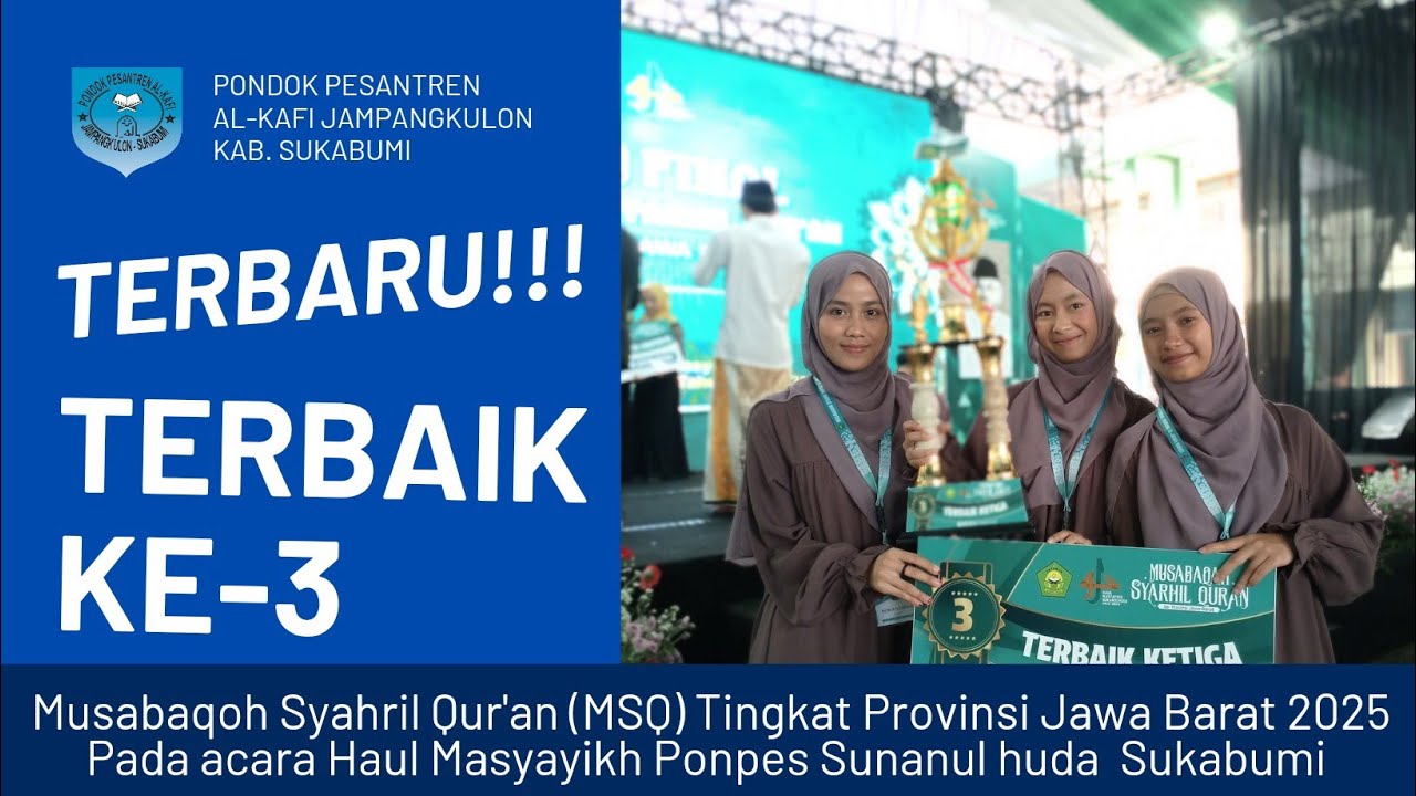 Terbaik ke-3 MSQ tingkat Jawa Barat 2025 | Haul Masyayikh Ponpes Sunanul huda - YouTube