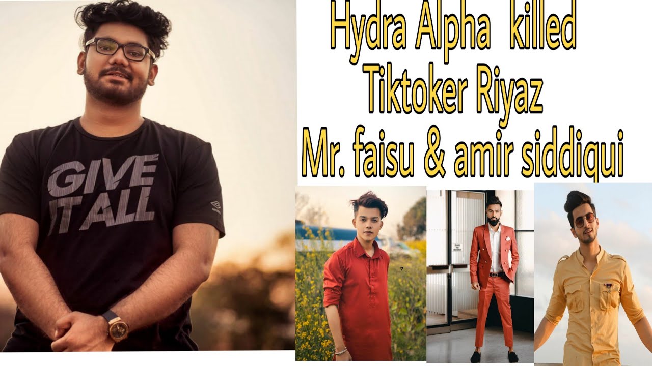 Hydra Alpha killed Tiktokers Riyaz . Mr. faisu & amir siddiqui - YouTube