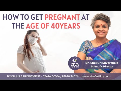 Getting Pregnant At Age Of 40 Years || Female Infertility || Fertility Tips || Dr Chekuri Suvarchala