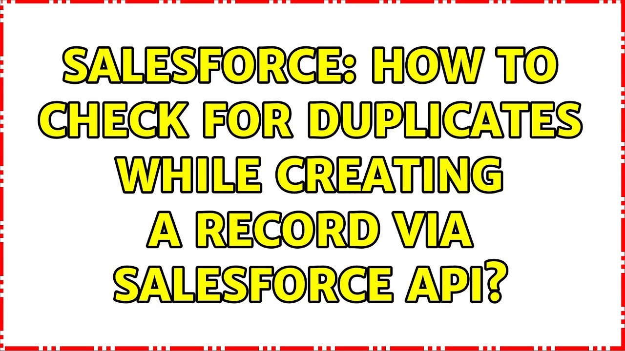 Salesforce: How to check for duplicates while creating a record via ...
