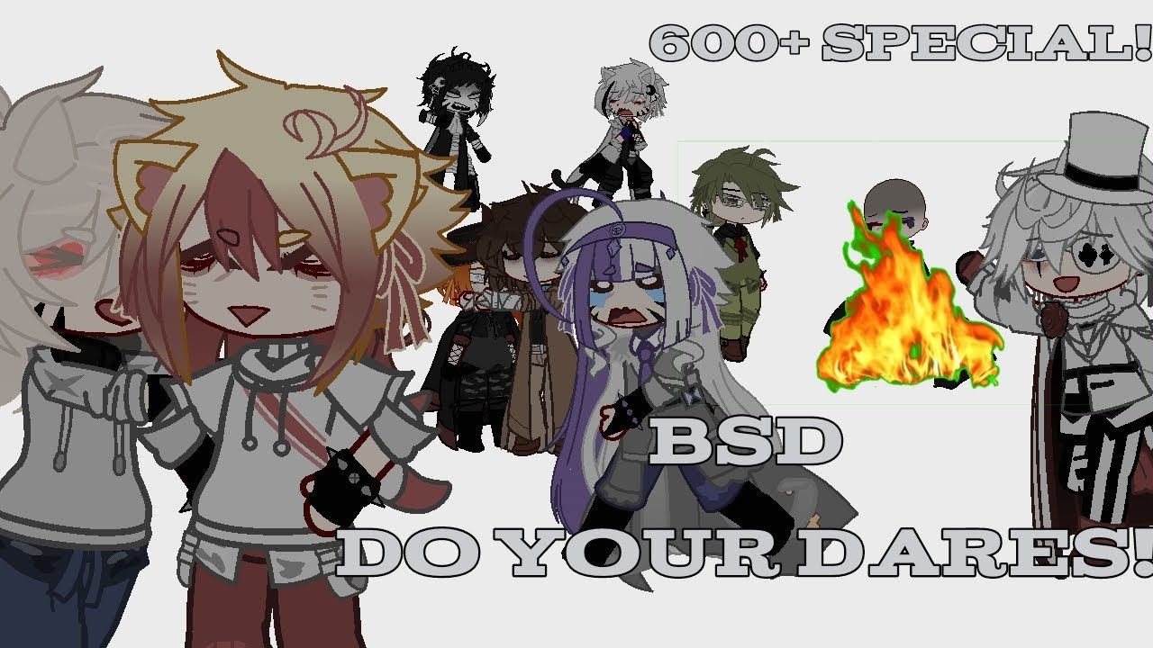 Bungou Stray Dogs do your dares!! || BSD gacha || (read desc!!) - YouTube