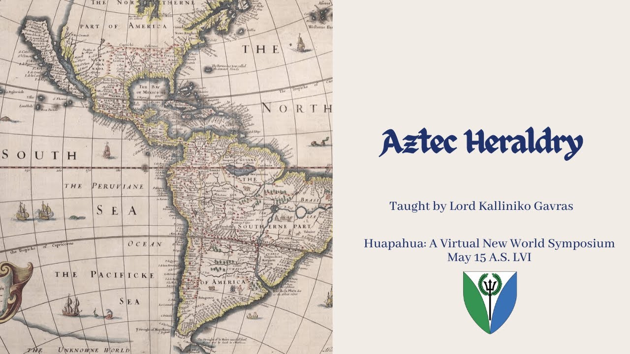 Aztec Heraldry - Huaphua New World Symposium - YouTube