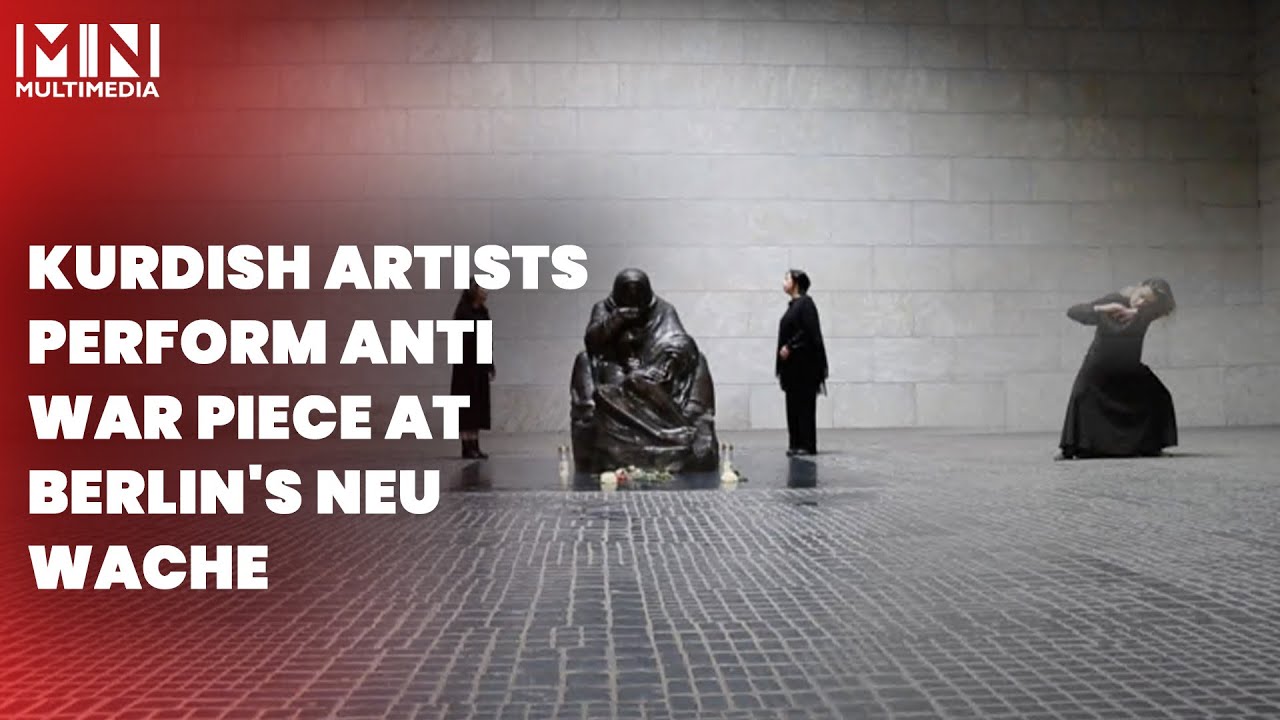 Kurdish artists stage anti-war performance at Berlin's Neu Wache - YouTube