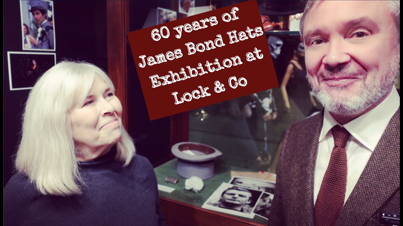 60 Years of James Bond Hats Exhibition at Lock & Co Hatters - YouTube