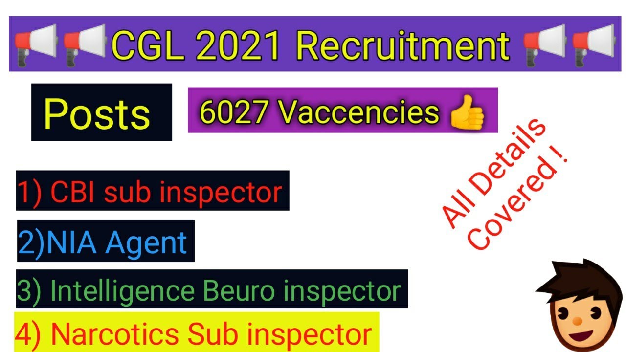 CGL 2021 job notification / CBI , NIA , IB sub inspector posts / SSC ...