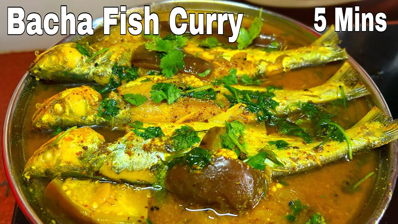 Begun diye BACHA MACHER JHOL Recipe | 5 mins Bacha Fish Recipe ...