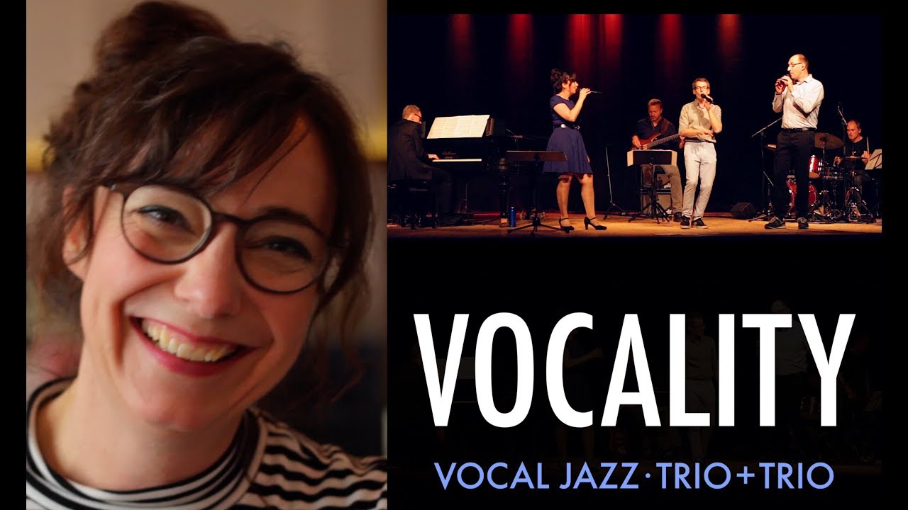 VOCALITY • vocal jazz • Trio + Trio • behind the music • EPK • Trailer ...