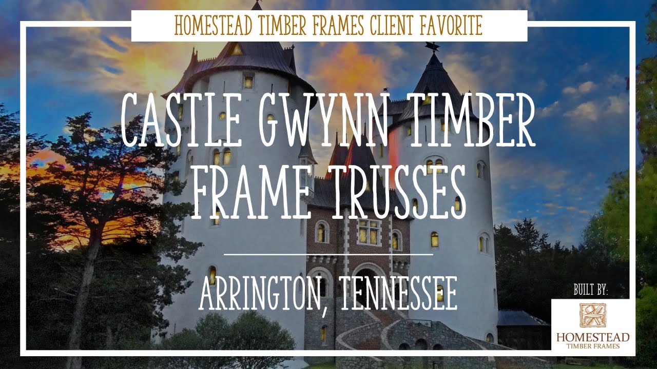 Castle Gwynn Timber Frame Trusses Arrington Tennessee - YouTube