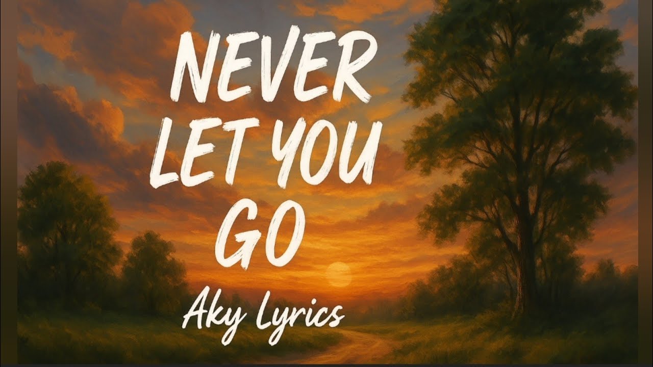 Never Let You Go – The Song That Breaks Every Heart 💔 | Emotional Love ...