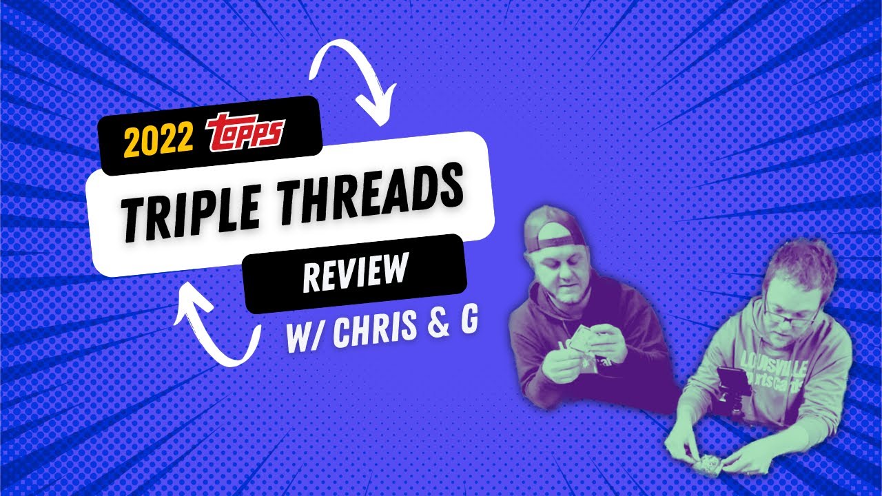 2022 Topps Triple Threads Product Review w/ Louisville Sports Cards ...
