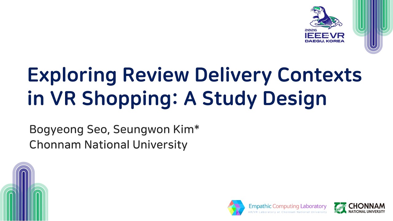 IEEE VR 2026 Poster – Exploring Review Delivery Contexts in VR Shopping ...