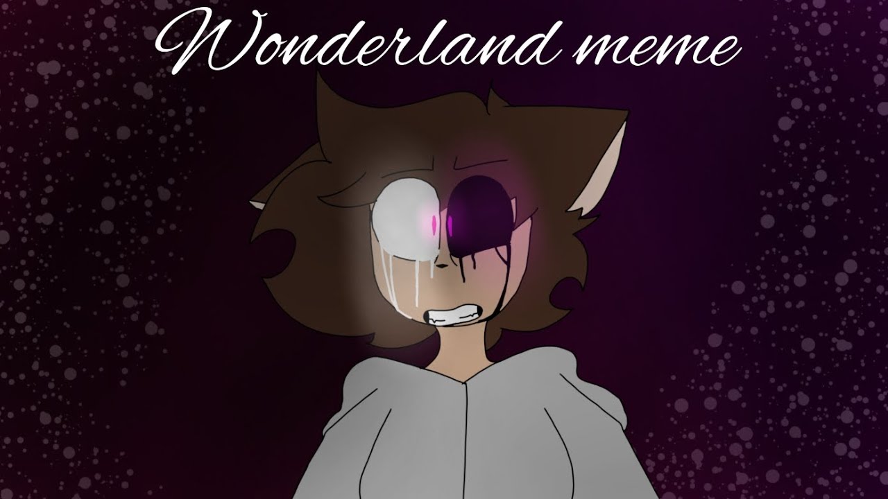 Wonderland meme (ft. My oc's) animation meme - YouTube